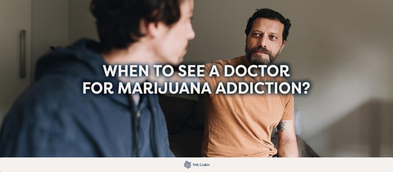 Marijuana Addiction: Signs, Symptoms, and Treatments | The Cabin Rehab ...